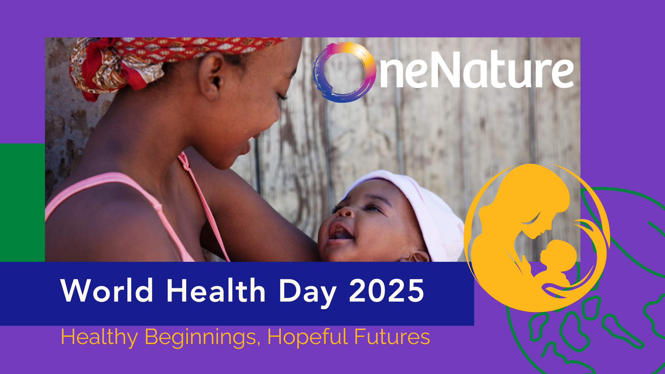 World Health Day 2025 - Healthy Beginnings, Hopeful Futures: Wellbeing ...